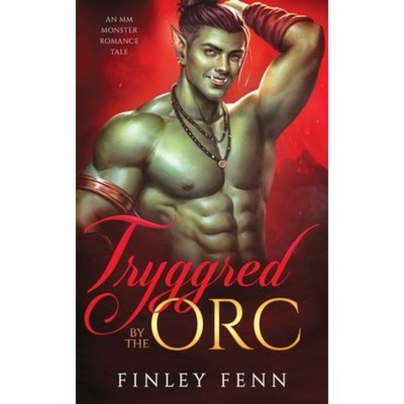 Finley Fenn | Other | Tryggred By The Orc An Mm Monster Romance Tale ...